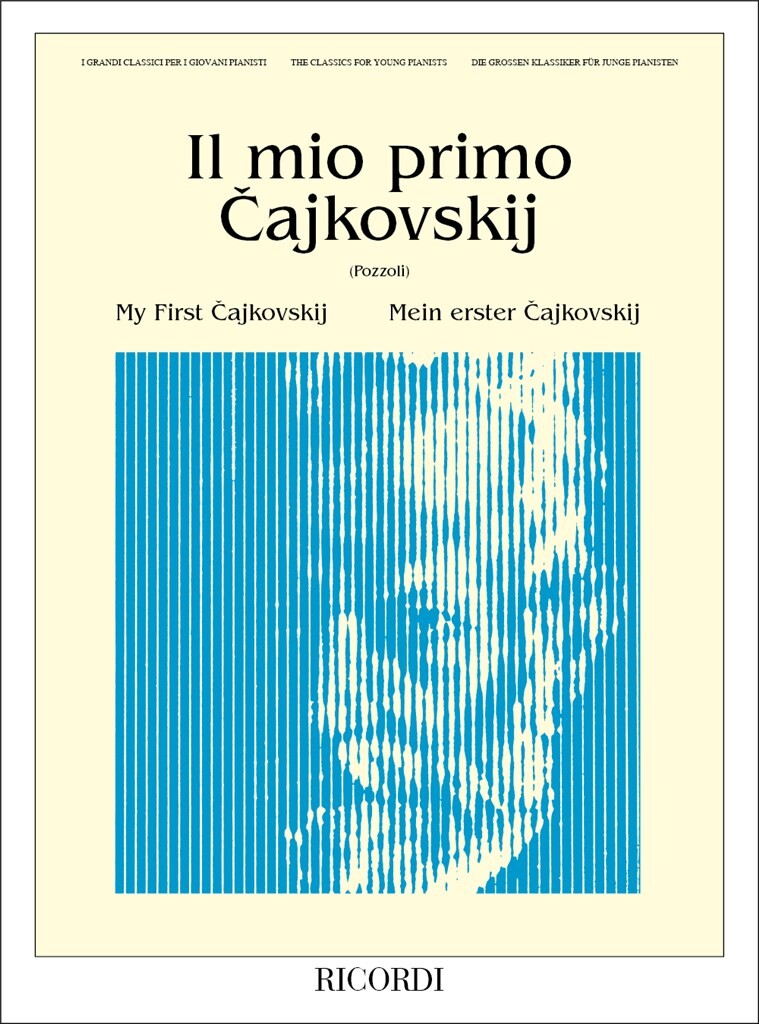 I Grandi Classici Per I Giovani Pianisti - Il Mio Primo Ciaikovski ...