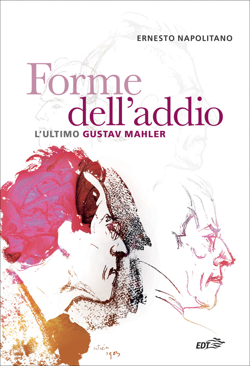 NAPOLITANO - Forme dell'addio • L'ultimo Gustav Mahler – Bongiovanni Musica