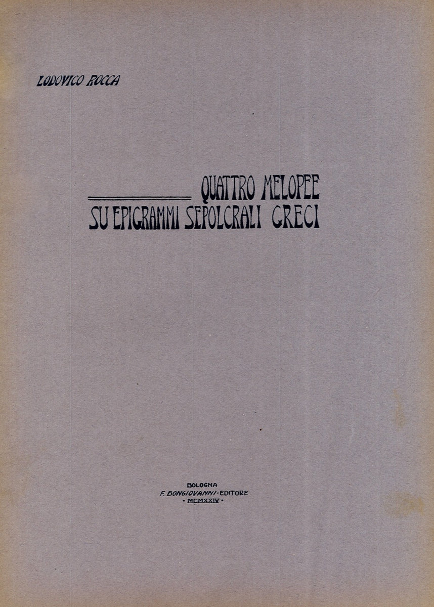 ROCCA - Quattro melopee su epigrammi sepolcrali greci, per canto e pia ...